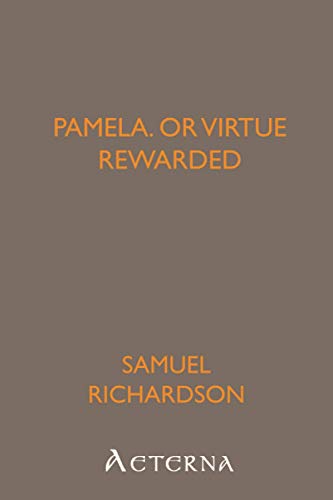 Pamela, or Virtue Rewarded by Samuel Richardson | Goodreads