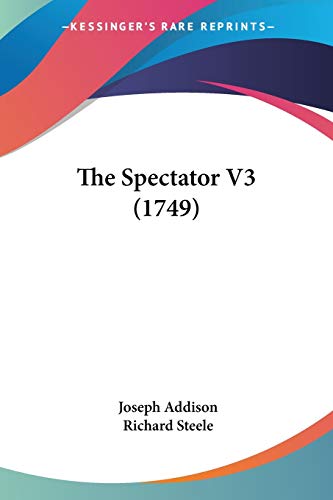 The Spectator V3 (1749) by Joseph Addison | Goodreads