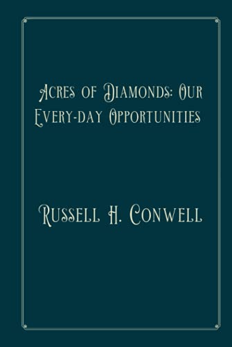 Acres of Diamonds: Our Every-day Opportunities: Perfect Version by ...