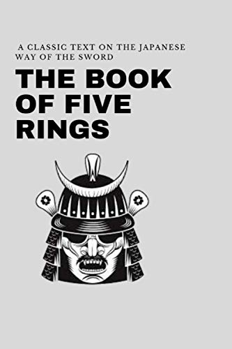 The Book of Five Rings: A Classic Text on the Japanese Way of the Sword ...