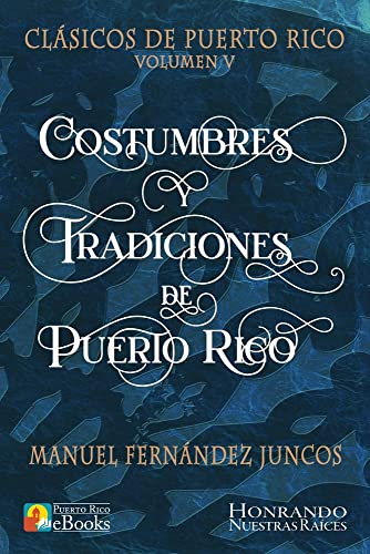 Costumbres y Tradiciones de Puerto Rico by Manuel Fernández Juncos ...