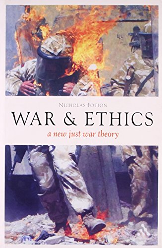 War & Ethics: A New Just War Theory by Fotion | Goodreads