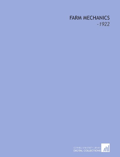 Farm Mechanics: -1922 by Fred D. Crawshaw | Goodreads