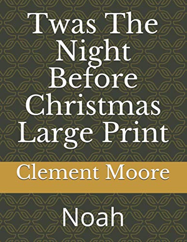 Twas The Night Before Christmas Large Print by Clement Clarke Moore ...