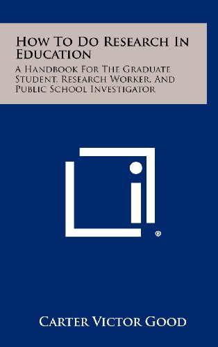 How to Do Research in Education: A Handbook for the Graduate Student ...