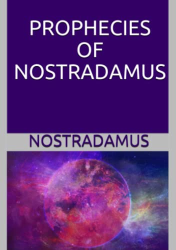 The Prophecies of Nostradamus by Nostradamus | Goodreads