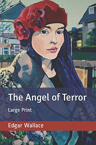 The Angel of Terror: Large Print by Edgar Wallace | Goodreads