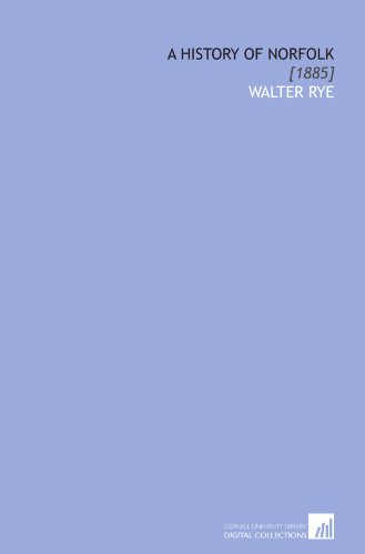 A History of Norfolk: [1885] by Walter Rye | Goodreads