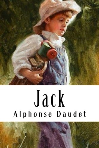 Jack (French Edition) by Alphonse Daudet | Goodreads
