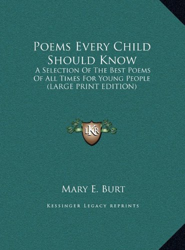 Poems Every Child Should Know: A Selection Of The Best Poems Of All ...
