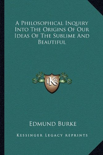 A Philosophical Inquiry Into The Origins Of Our Ideas Of The Sublime ...