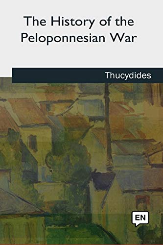 The History of the Peloponnesian War by Thucydides | Goodreads