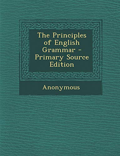 Principles of English Grammar by Anonymous | Goodreads