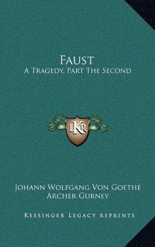 Faust: A Tragedy, Part The Second by Johann Wolfgang von Goethe | Goodreads