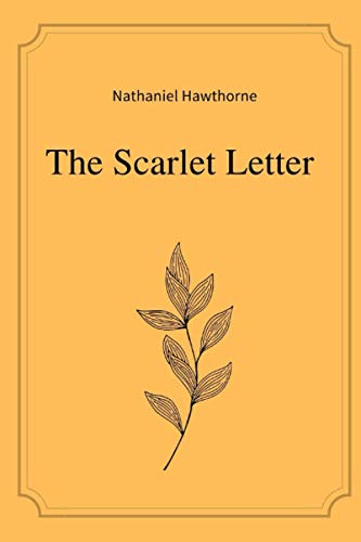 The Scarlet Letter by Nathaniel Hawthorne by Nathaniel Hawthorne ...