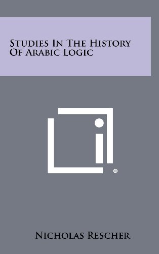 Studies In The History Of Arabic Logic by Professor of Philosophy ...