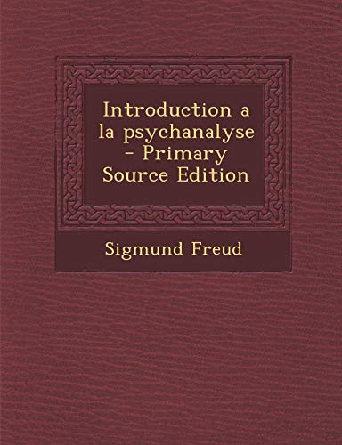 Introduction a la psychanalyse (French Edition) by Sigmund Freud ...