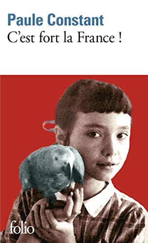 C'est fort la France ! (French Edition) by Paule Constant | Goodreads
