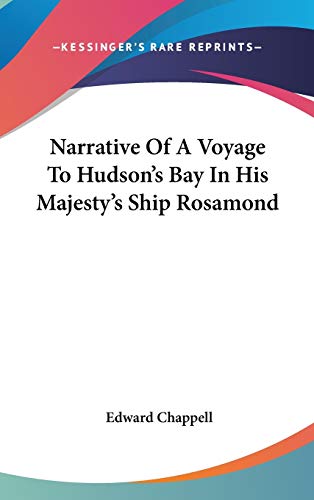 Narrative Of A Voyage To Hudson's Bay In His Majesty's Ship Rosamond by ...