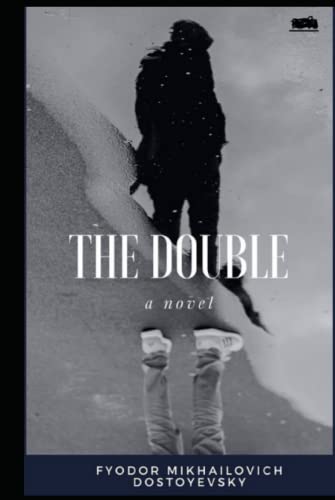 The Double by Fyodor Mikhailovich Dostoyevsky by Fyodor Dostoevsky ...
