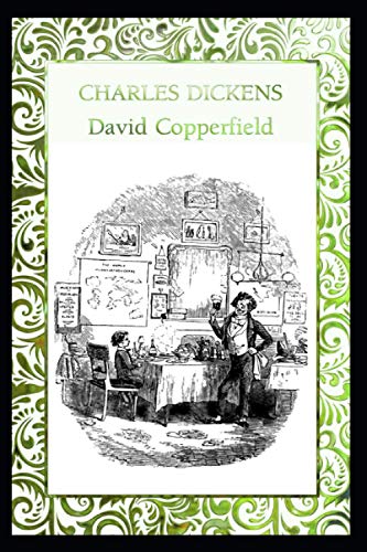 DAVID COPPERFIELD ANNOTATED by Charles Dickens | Goodreads