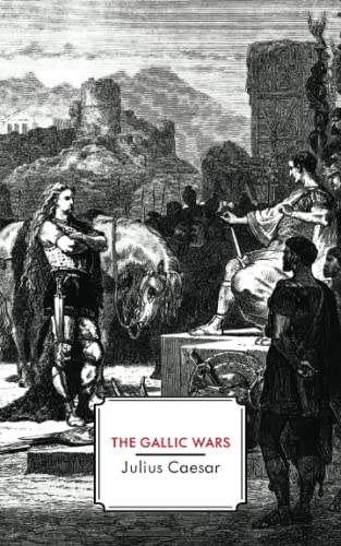 The Gallic Wars by Gaius Julius Caesar | Goodreads