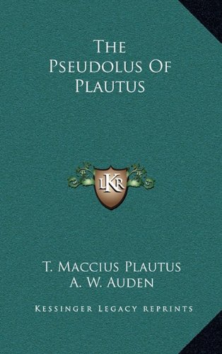 The Pseudolus Of Plautus by Professor T Maccius Plautus | Goodreads