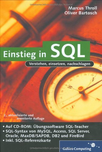 Einstieg in SQL: Inkl. SQL Syntax von MySQL, Access, SQL Server, Oracle, MaxDB/SAPDB, DB2 und ...