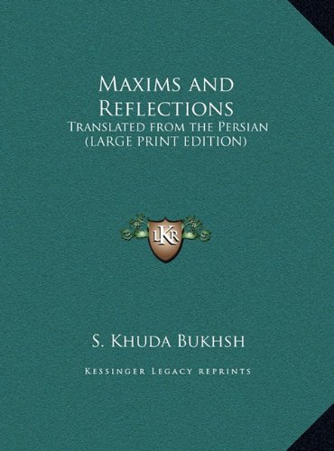 Maxims and Reflections: Translated from the Persian by S. Khuda Bukhsh | Goodreads