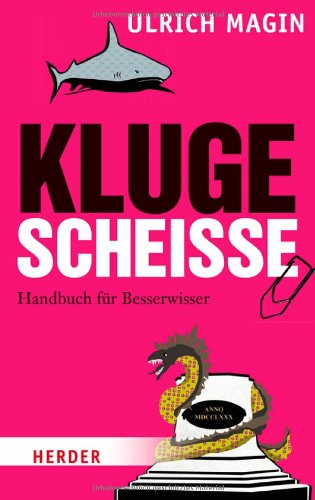 Kluge Scheiße by Ulrich Magin | Goodreads