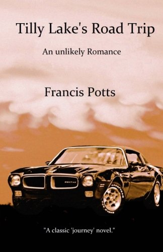 Tilly Lake's Road Trip: An unlikely romance by Francis Potts | Goodreads