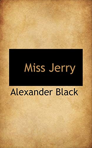 Miss Jerry by Alexander Black | Goodreads