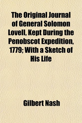 The Original Journal of General Solomon Lovell, Kept During the ...