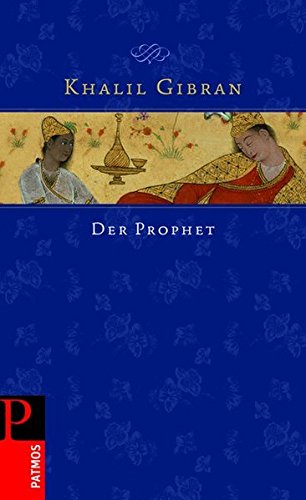 Der Prophet by Kahlil Gibran | Goodreads
