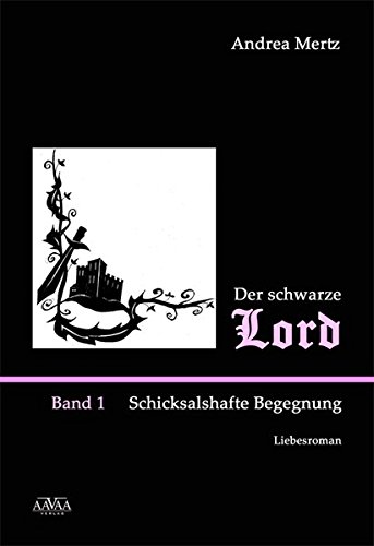 Der schwarze Lord I by Andrea Mertz | Goodreads