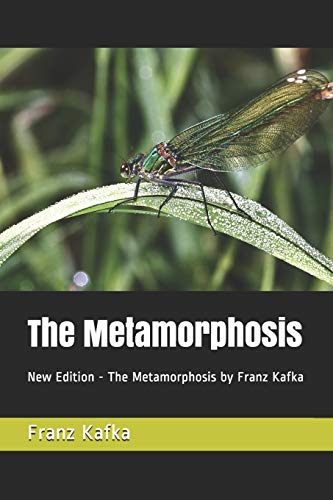 The Metamorphosis: New Edition - The Metamorphosis by Franz Kafka by ...