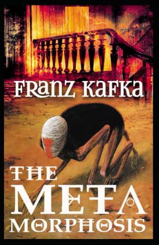 The Metamorphosis by Franz Kafka :Illustrated Edition by Franz Kafka ...