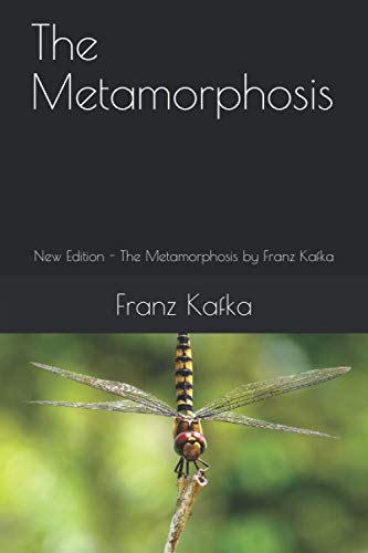 The Metamorphosis: New Edition - The Metamorphosis by Franz Kafka by ...