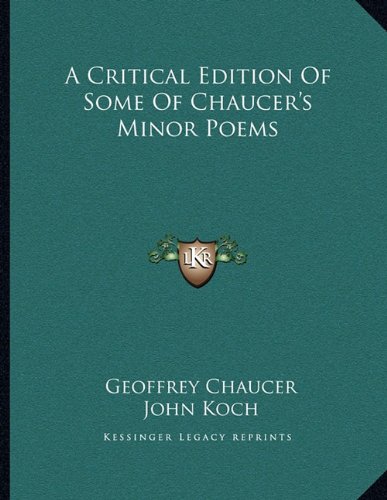 A Critical Edition Of Some Of Chaucer's Minor Poems by Geoffrey Chaucer ...