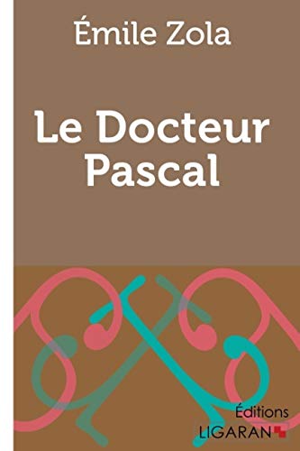 Le Docteur Pascal (French Edition) by Émile Zola | Goodreads