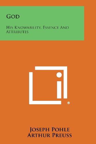 God: His Knowability, Essence and Attributes by Joseph Pohle | Goodreads
