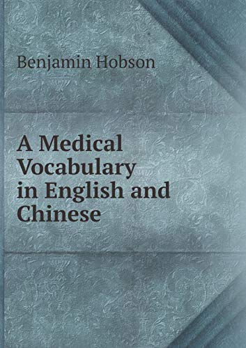 A Medical Vocabulary in English and Chinese by Benjamin Hobson | Goodreads