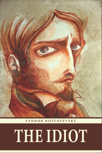 The Idiot: original with Illustrations by Fyodor Dostoevsky | Goodreads
