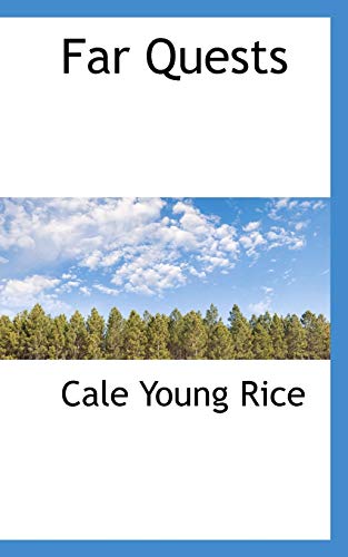 Far Quests by Cale Young Rice | Goodreads
