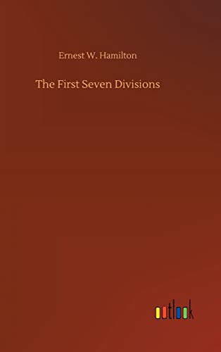 The First Seven Divisions by Ernest William Hamilton | Goodreads