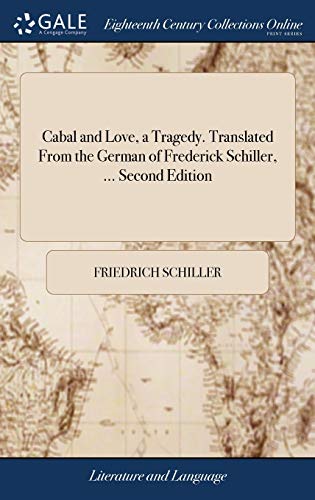 Cabal and Love, a Tragedy. Translated From the German of Frederick ...