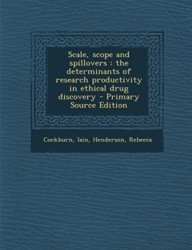 Scale, Scope and Spillovers: The Determinants of Research Productivity ...