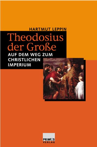 Theodosius der Große by Hartmut Leppin | Goodreads