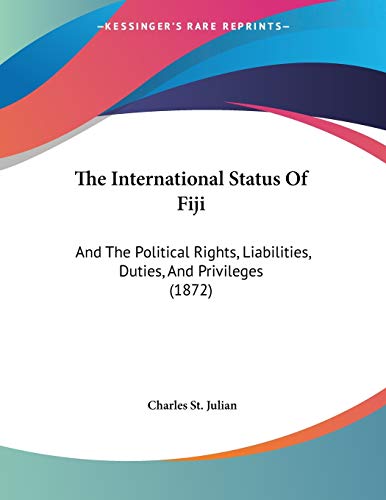 The International Status Of Fiji: And The Political Rights, Liabilities ...