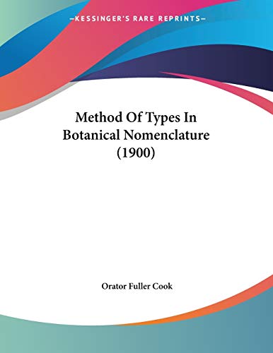 Method Of Types In Botanical Nomenclature by Orator Fuller Cook | Goodreads